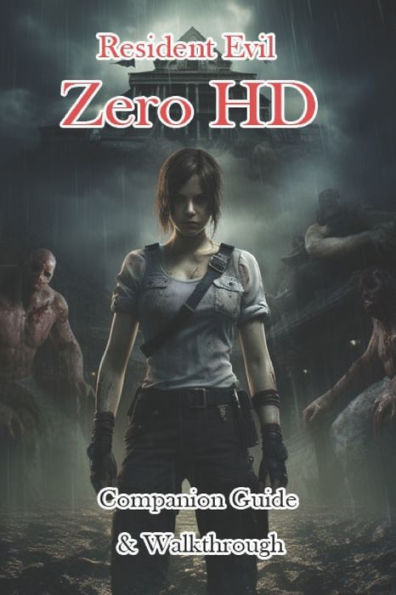 Resident Evil Zero HD Companion Guide & Walkthrough by hokaidisma ...