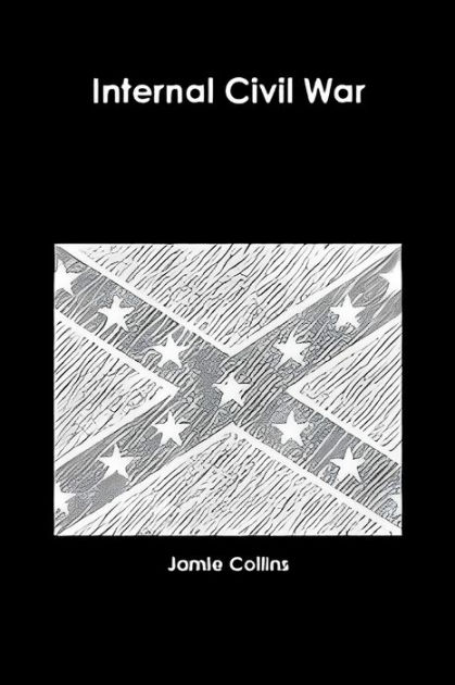 Internal Civil War by Jamie Collins, Paperback | Barnes & Noble®