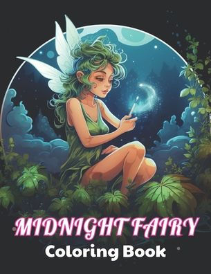 Midnight Fairy Coloring Book: High Quality +100 Beautiful Designs by ...
