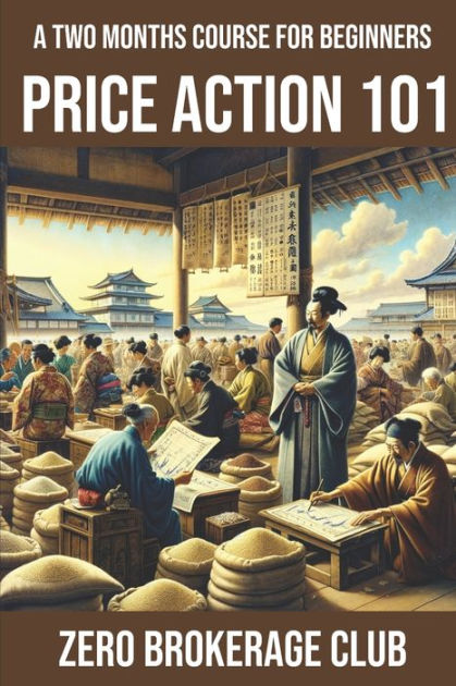 Price Action 101: A Two Months Course For Beginners by Zero Brokerage ...