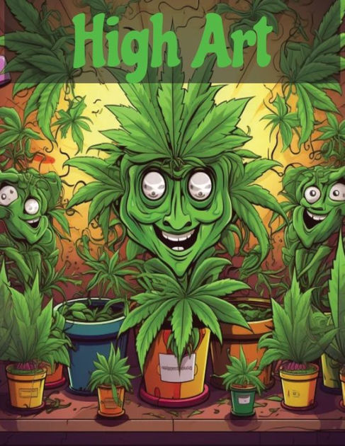 High Art: A Cannabis Coloring Chronicle by Mary Jane Maestro, Dank ...