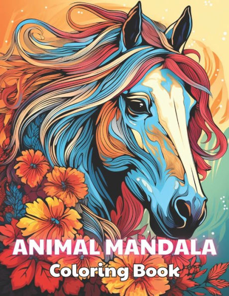 Animal Mandala Coloring Book for Adults: 100+ New and Exciting Designs ...