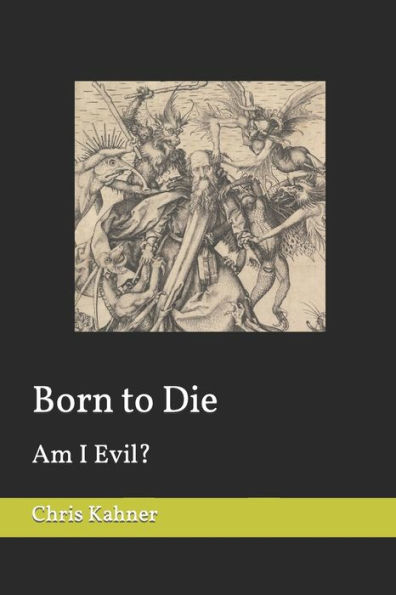 Born to Die: Am I Evil? by Christian Kahner, Paperback | Barnes & Noble®