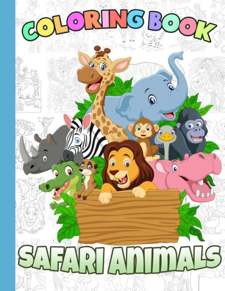 Safari Animals Coloring Book: A Fantastic Gift for Kids, Adults and ...