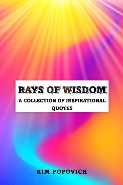 Rays of Hope: A Collection of Inspirational Quotes by Kim Popovich ...