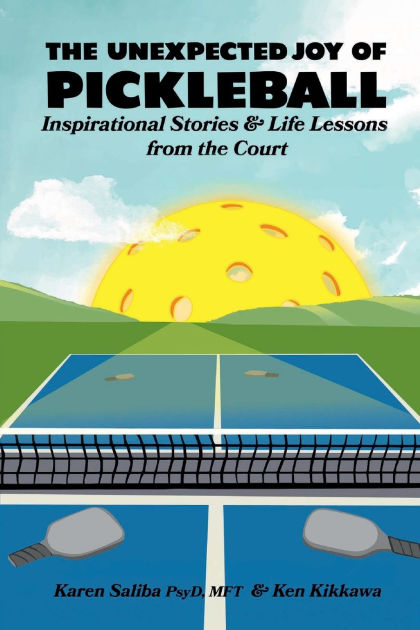 The Unexpected Joy of Pickleball: Inspirational Stories & Life Lessons ...