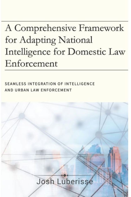 A Comprehensive Framework for Adapting National Intelligence for ...
