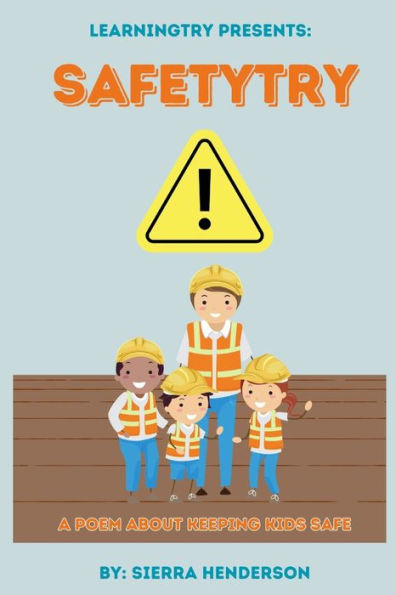 Safetytry: A poem about keeping kids safe by Sierra Henderson ...