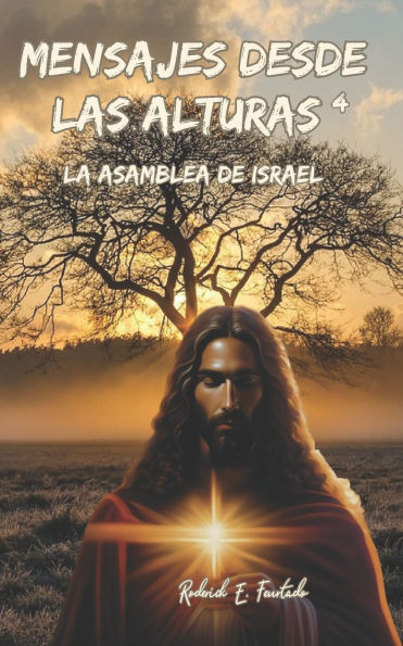 Mensajes desde las Alturas: La Asamblea de Israel by Roderick E ...