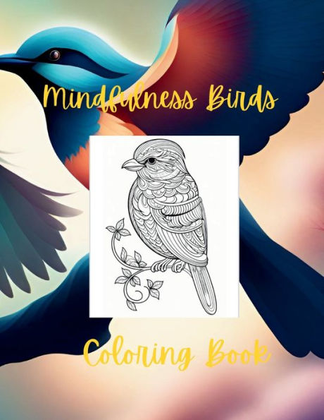 Mindfulness Birds Coloring Book by Tee Ward, Paperback | Barnes & Noble®