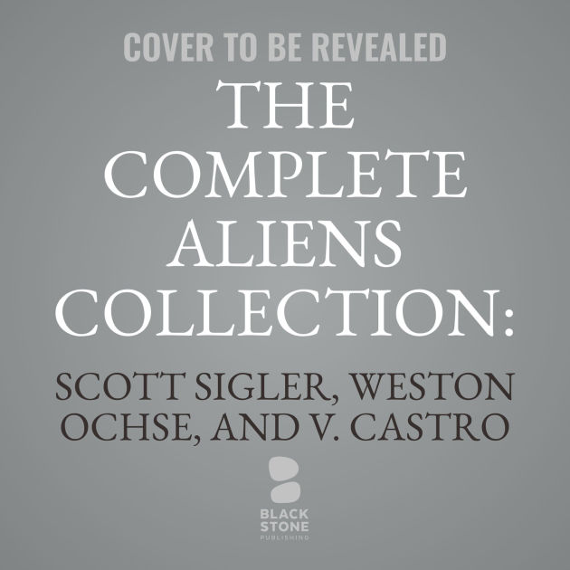 The Complete Alien Collection: Living Nightmares by V. Castro, Scott ...