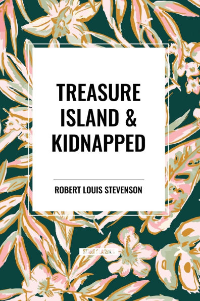 Treasure Island & Kidnapped by Robert Louis Stevenson, Paperback ...