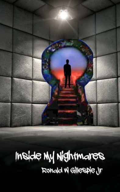 Inside My Nightmares by Ronald W Gillespie Jr., Paperback | Barnes & Noble®