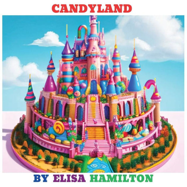 CANDYLAND by Elisa Hamilton, Paperback | Barnes & Noble®