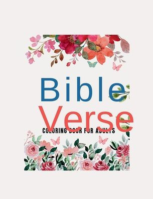 BIBLE VERSE COLORING BOOK FOR ADULTS: ACTIVITY BOOK WITH SCRIPTURE ...
