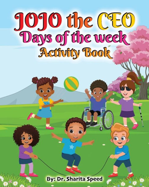 JOJO the CEO Days of the week Activity Book by Dr. Sharita Speed ...