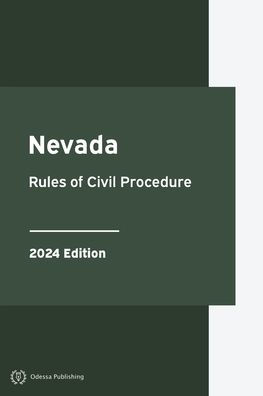 Nevada Rules of Civil Procedure 2024 Edition: Nevada Rules of Court by ...