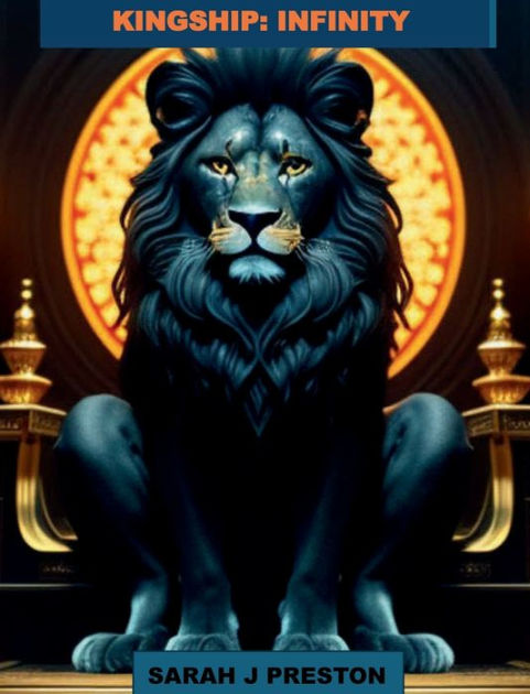 Kingship: Infinity: by Sarah J. Preston, Hardcover | Barnes & Noble®