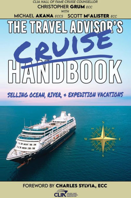 The Travel Advisor's Cruise Handbook: Selling Ocean, River ...