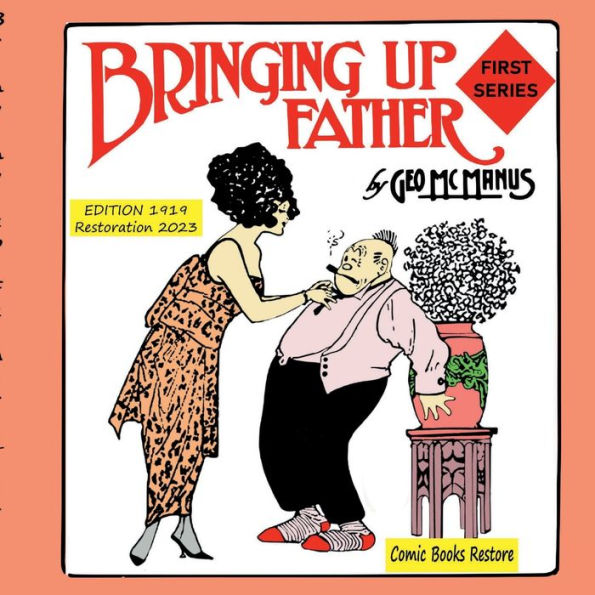 Bringing Up Father, First Series: Edition 1919, Restoration 2024 by ...