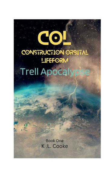 Construction Orbital Lifeform: Trell Apocalypse by KEN COOKE, Paperback ...