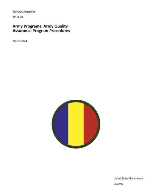 TRADOC Pamphlet TP 11-21 Army Programs: Army Quality Assurance Program ...