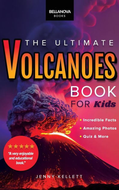 Volcanoes: The Ultimate Volcanoes Book for Kids:Amazing Volcano Facts ...