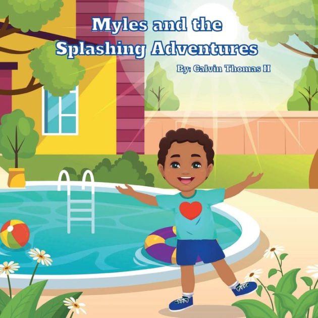 Myles and the Splashing Adventures by Calvin Thomas II, Paperback ...