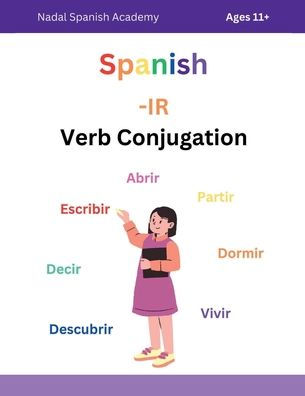 Spanish -IR Verb Conjugation by Mary Toledo, Anisley Vera, Paperback ...