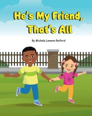 He's My Friend, That's All by Michele Lamons-Raiford, Paperback ...
