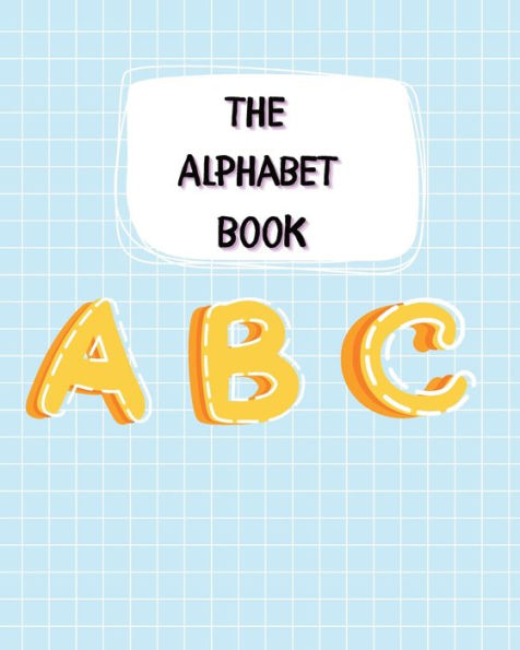 The Alphabet Book by Jessica Gardner, Paperback | Barnes & Noble®