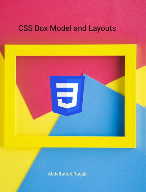 CSS Box Model and Layouts by Abdelfattah Ragab, Paperback | Barnes & Noble®
