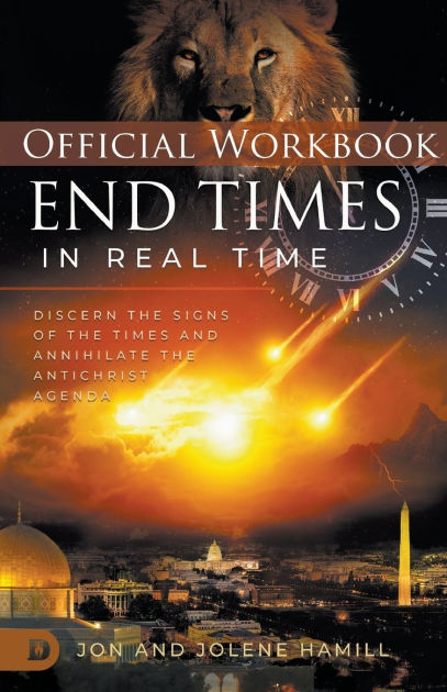The Official Workbook for End Times in Real Time: Discern the Signs of ...
