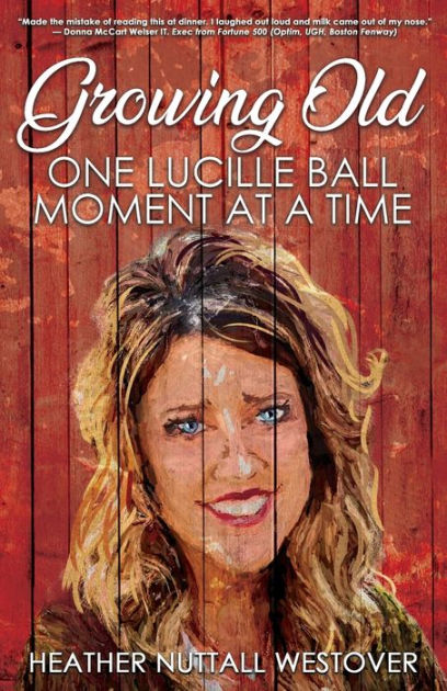 Growing Old by Heather Nuttall Westover, Paperback | Barnes & Noble®