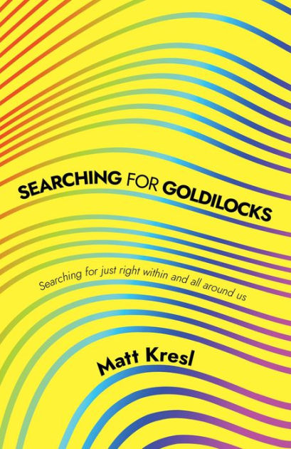 Searching for Goldilocks: Searching for just right within and all ...