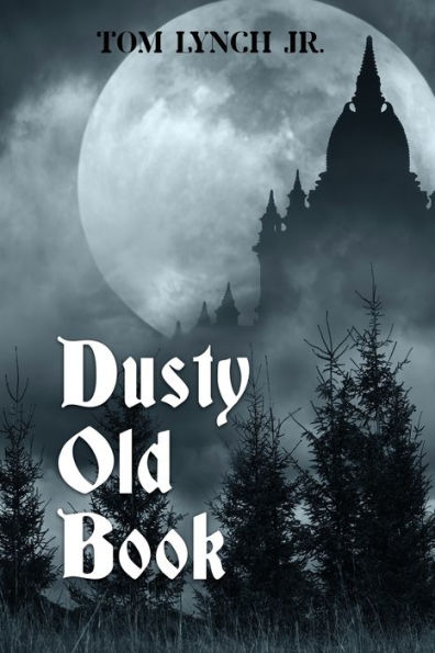 Dusty Old Book by Tom Lynch Jr., Paperback | Barnes & Noble®