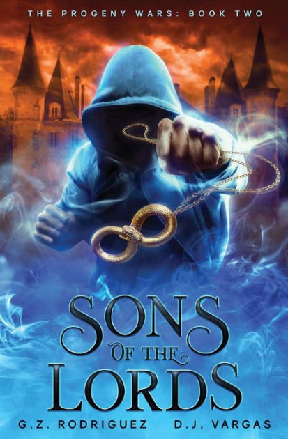 Sons of the Lords: The Progeny Wars Book 2 by G Z Rodriguez, D J Vargas ...