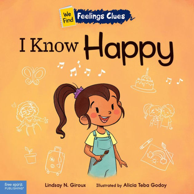 I Know Happy: A book about feeling happy, excited, and proud by Lindsay ...