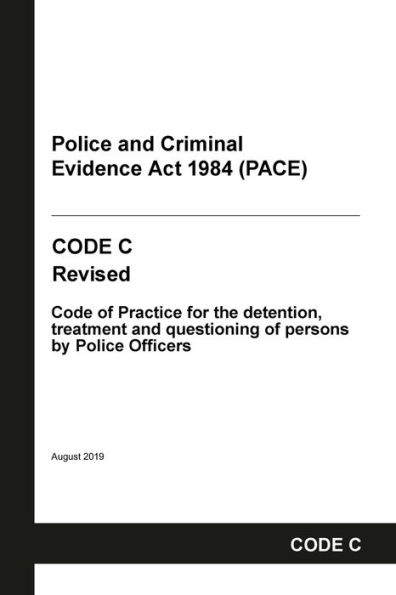 PACE Code C: Police and Criminal Evidence Act 1984 Codes of Practice by ...