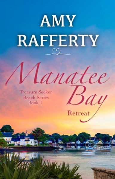 Manatee Bay: Retreat by Amy Rafferty, Paperback | Barnes & Noble®