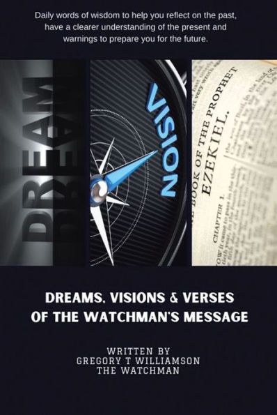 Dreams Visions and Verses of The Watchman's Message by Gregory T ...