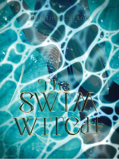 The Swim Witch by Christina Larson | eBook | Barnes & Noble®