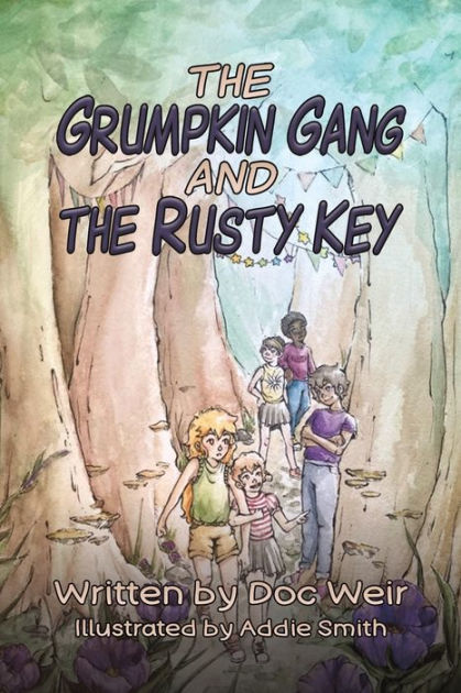 The Grumpkin Gang and the Rusty Key by Doc Weir, Addie Smith, Paperback ...