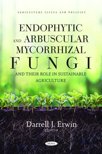 Endophytic and Arbuscular Mycorrhizal Fungi and their Role in ...