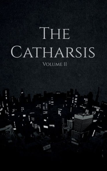 The Catharsis by Shivansh Maurya, Paperback | Barnes & Noble®