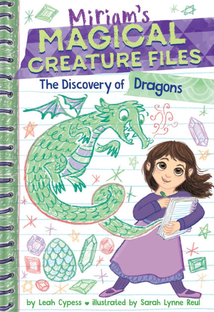 The Discovery of Dragons (Miriam's Magical Creature Files #2) by Leah ...