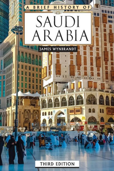 Brief Hist of Saudi Arabia 3rd by James Wynbrandt, Paperback | Barnes ...