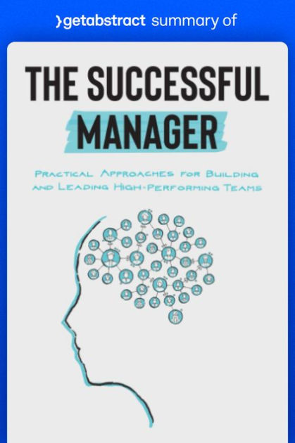 Summary of The Successful Manager by James Potter and Mike Kavanagh ...