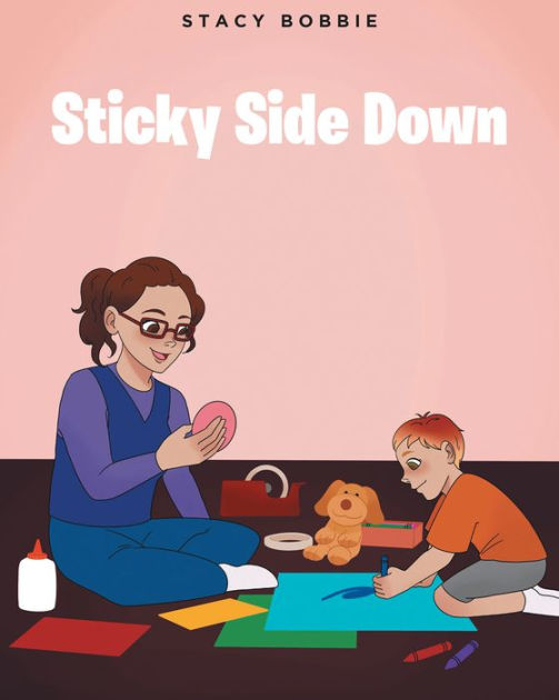 Sticky Side Down by Stacy Bobbie | eBook | Barnes & Noble®