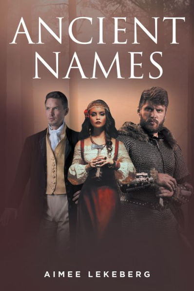 Ancient Names by Aimee Lekeberg | eBook | Barnes & Noble®